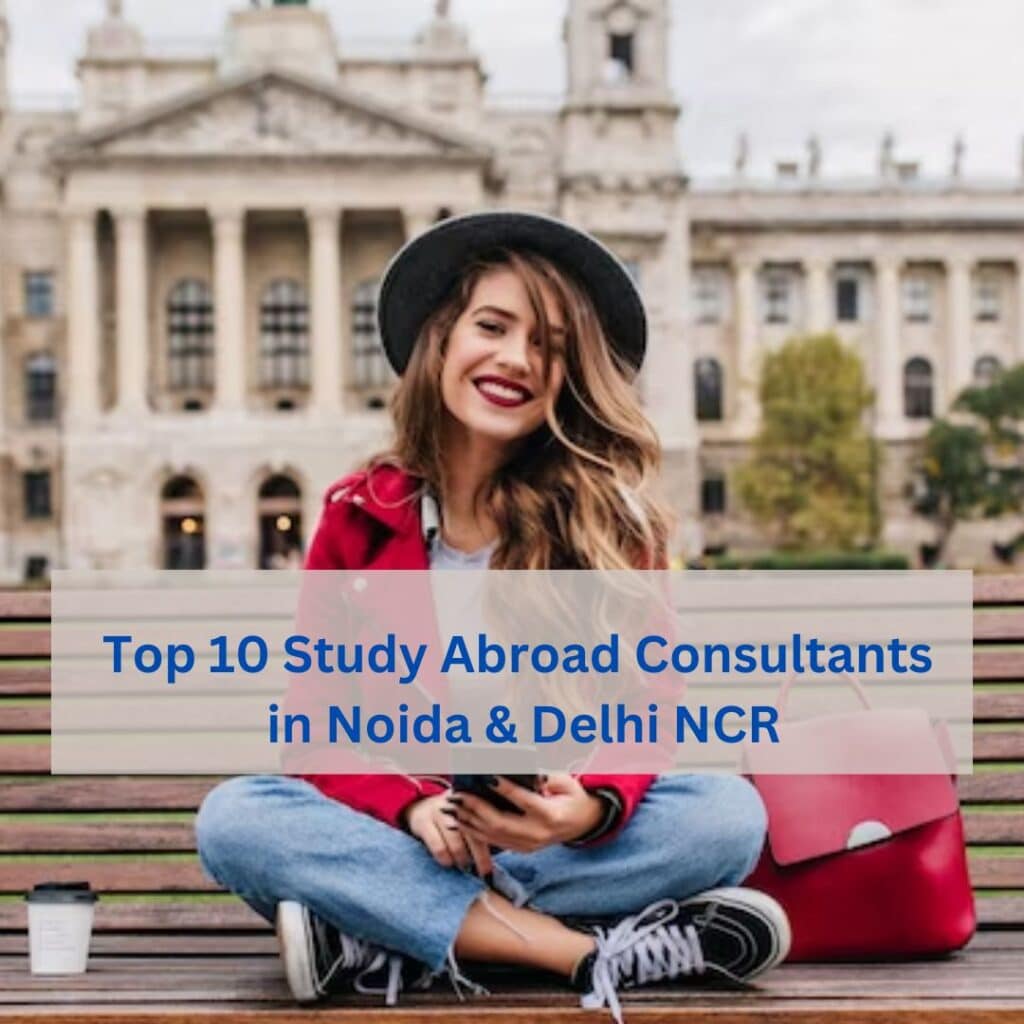 Top 10 Study Abroad Consultants in Noida